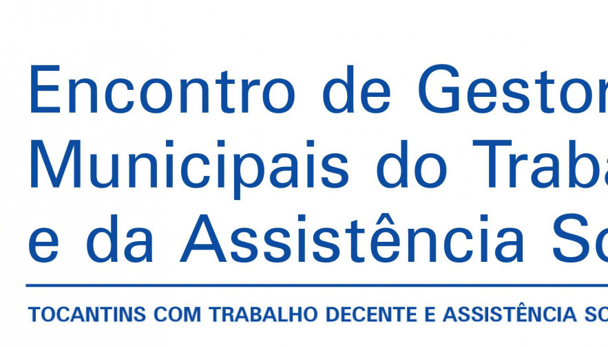 Encontro De Gestores Municipais Do Trabalho E Assistência Social