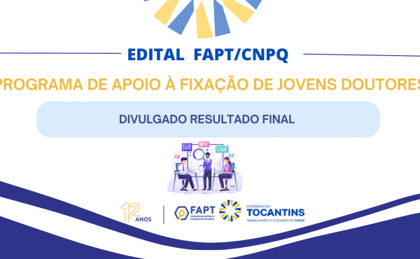 Fundação de Amparo à Pesquisa divulga resultado do Edital Fapt/CNPq ...